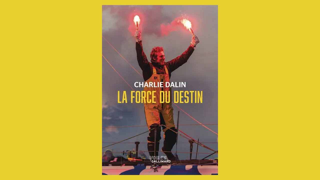 Livres. “La force du destin”, de Charlie Dalin - Sport Business Club
